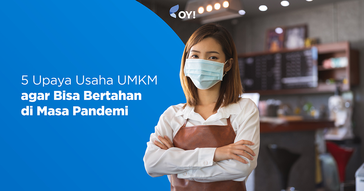 5 Upaya Usaha UMKM agar Bisa Bertahan di Masa Pandemi